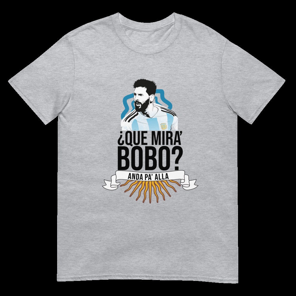 Que Miras Bobo T-shirt - Argentina | Funny Spanish Tee | Argentina Gift ...