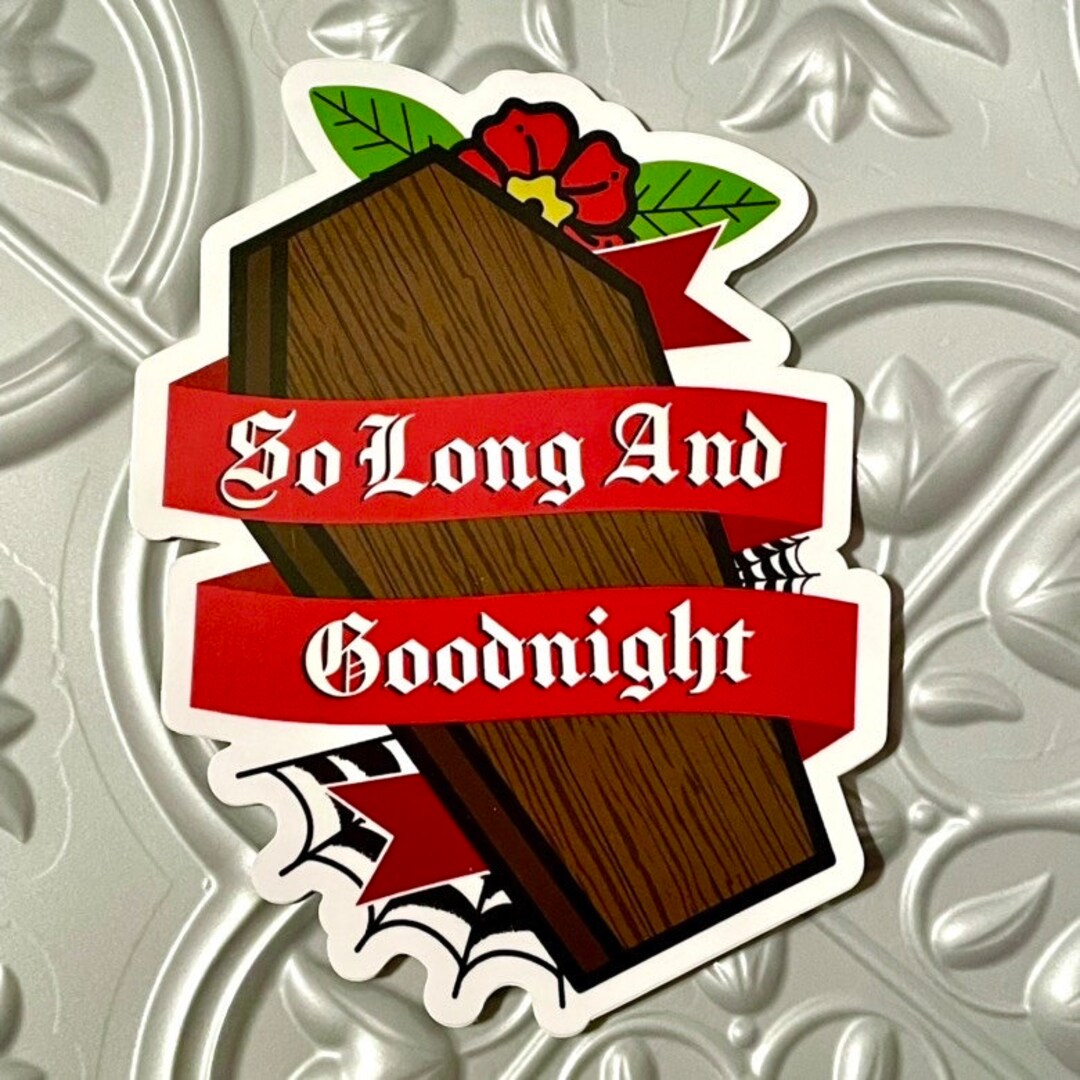 So Long and Goodnight Coffin Sticker - Etsy