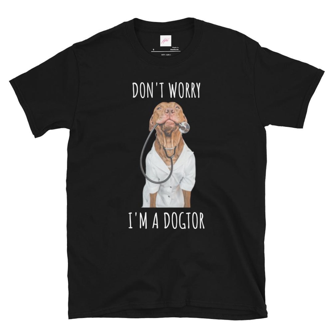 Fifth Degree™ Don't Worry I'm a Dogtor Essential T-shirt - Etsy