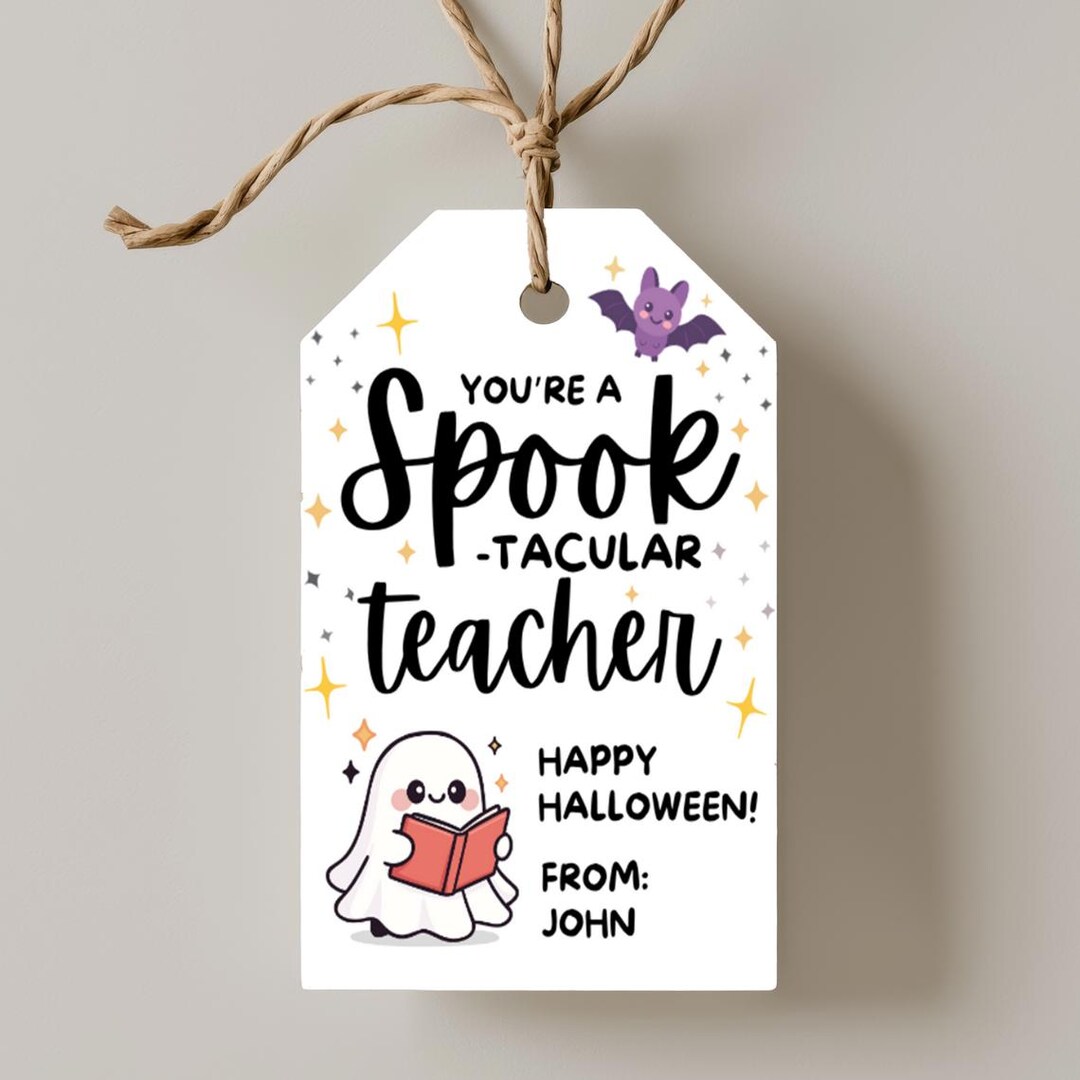 Halloween Teacher Appreciation Gift Tags Spook-tacular Teacher ...