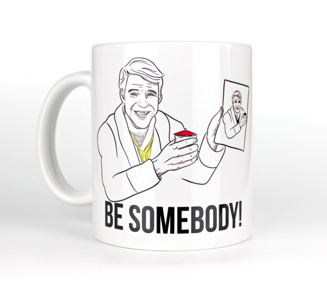 Be Somebody Coffee Mug - Etsy