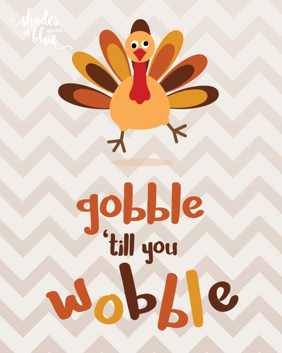 Gobble Till You Wobble Thanksgiving Printable - Etsy