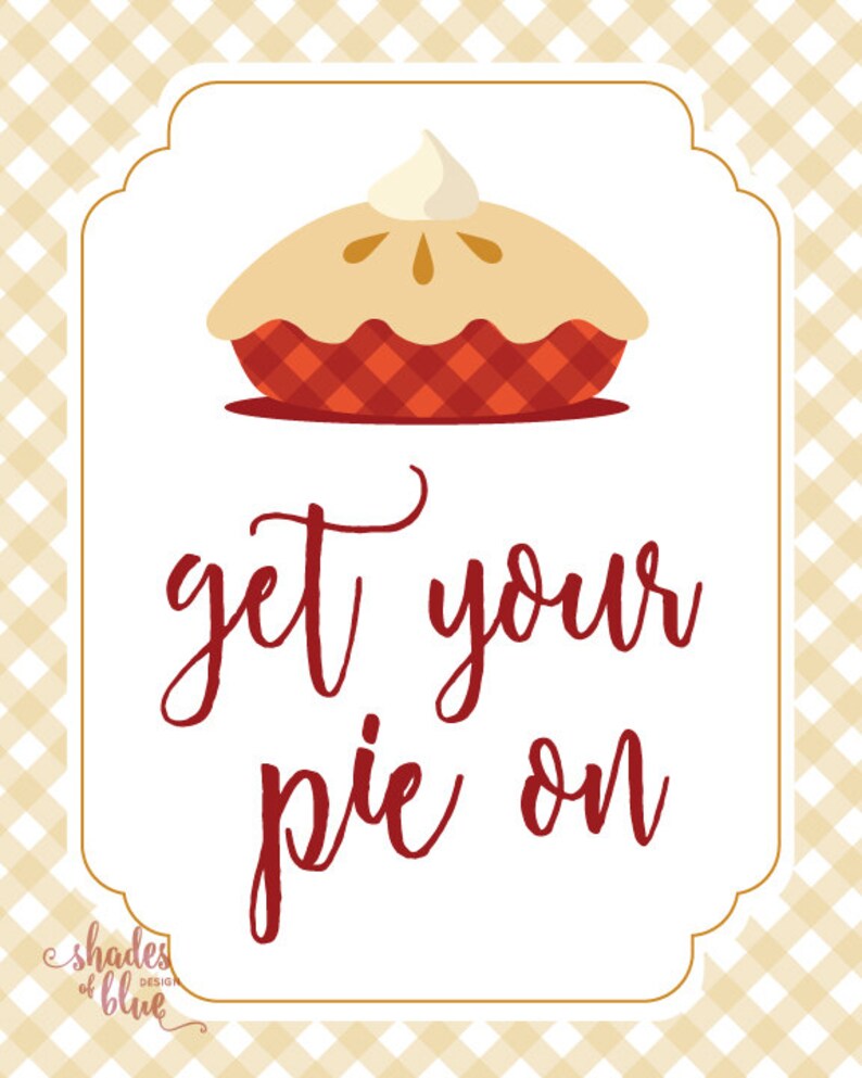 Get Your Pie on Thanksgiving Printable - Etsy