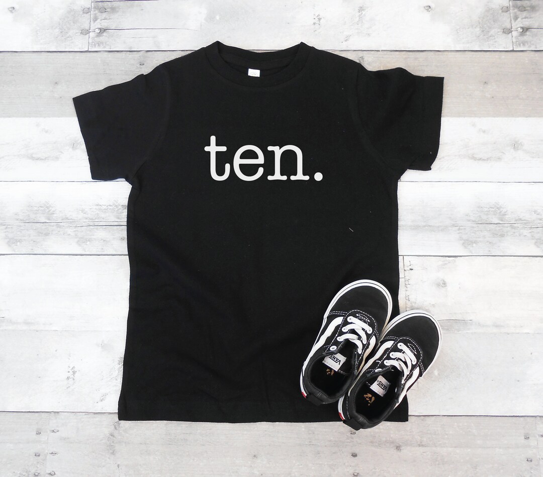 Ten Shirt, 10th Birthday Shirt, 10th Birthday Shirt, Cute Ten Shirt ...
