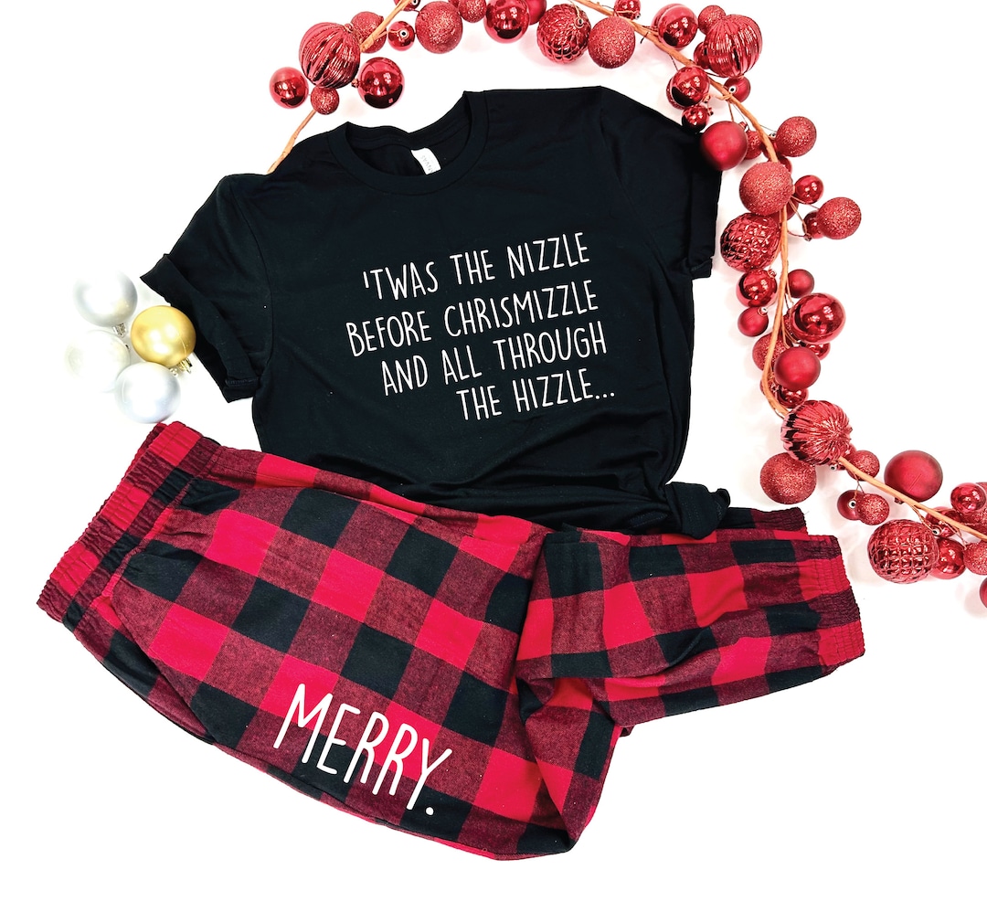 Twas the Nizzle Before Christmizzle All Through the Hizzle Shirt ...