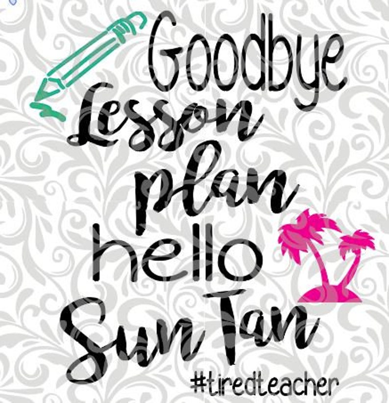 Goodbye Lesson Plans, Palm Tree, Beach, Sun, Teacher, Summer SVG Cut ...
