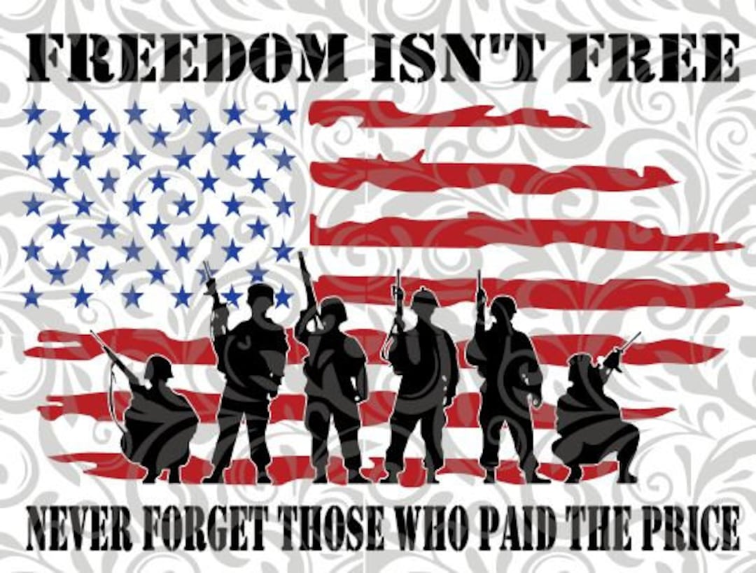 Freedom Isn't Free, SVG, DXF, PNG Cricut, Silhouette, Sublimation ...