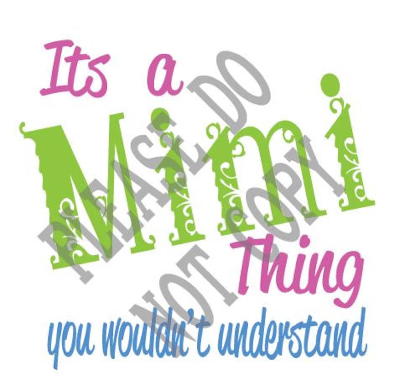 It's a Mimi Thing SVG Cricut Silhouette Cut File - Etsy