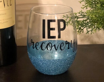 Iep Wine Glass. Iep Glass. Iep Recovery. Special Ed Teacher. - Etsy