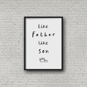 Print 'like Father Like Son' Family, Abba Father, Child of God, Kingdom ...