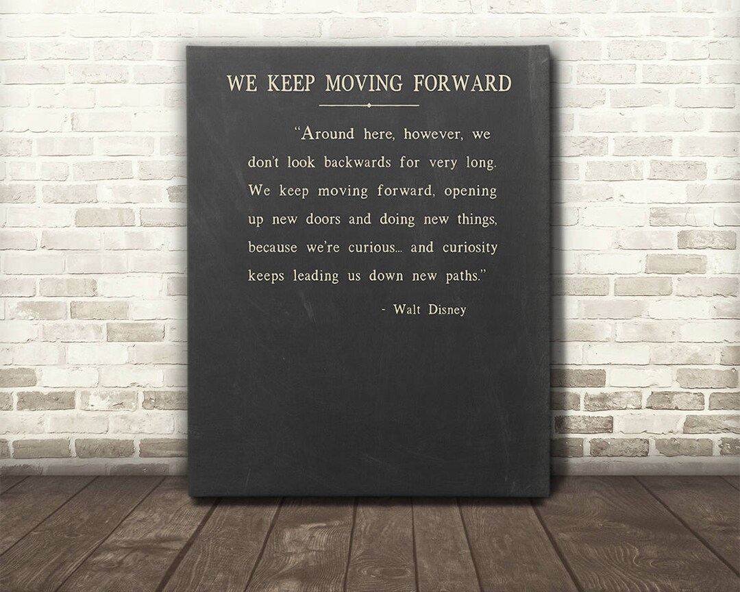 Walt Disney Quote, We Keep Moving Forward, Canvas Gallery Wrap, Around ...