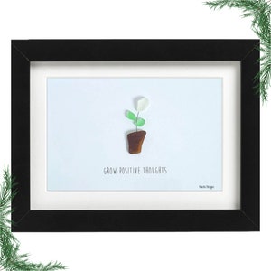 Grow Positive Thoughts – Sea Glass Art Frame | Inspirational Quote ...