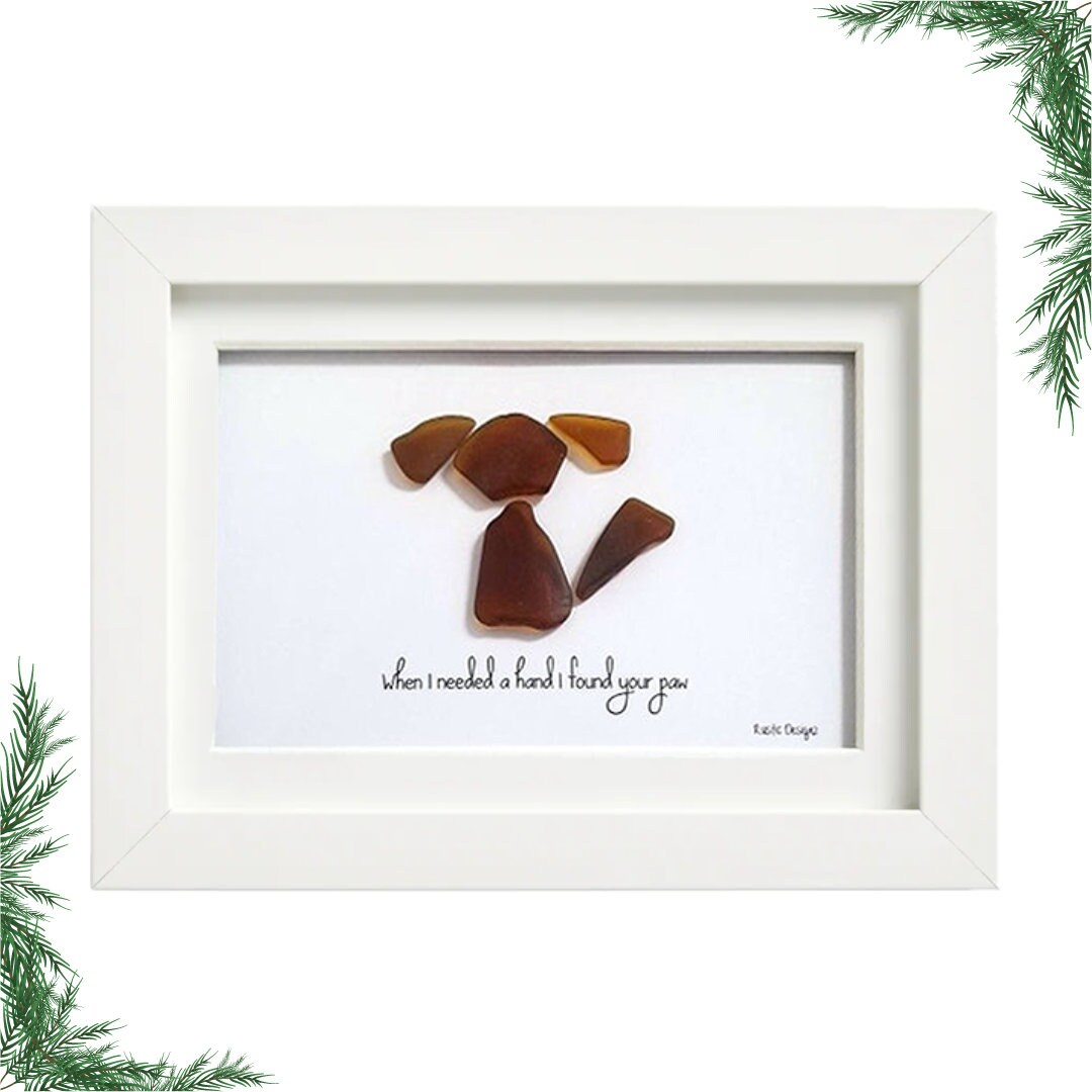 When I Needed a Hand I Found Your Paw - Dog Sea Glass Art , Dog ...