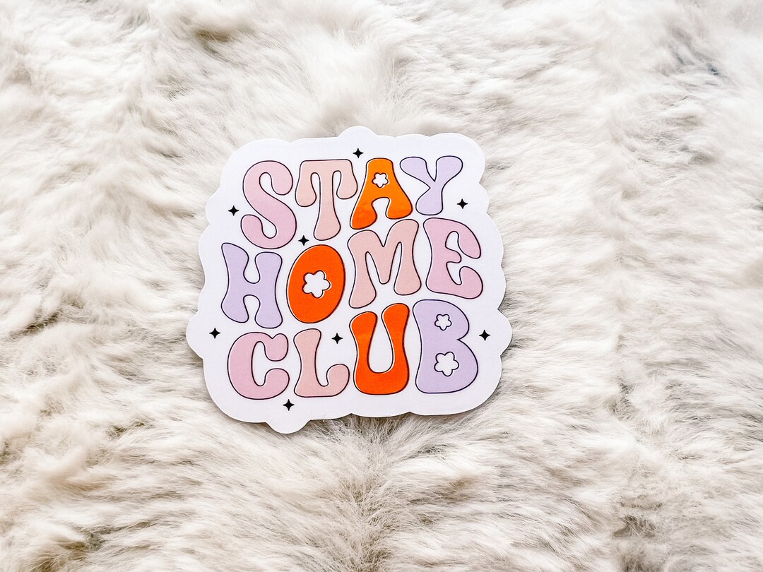Stay Home Club Sticker Reader Sticker Bookworm Sticker Die Cut Sticker ...