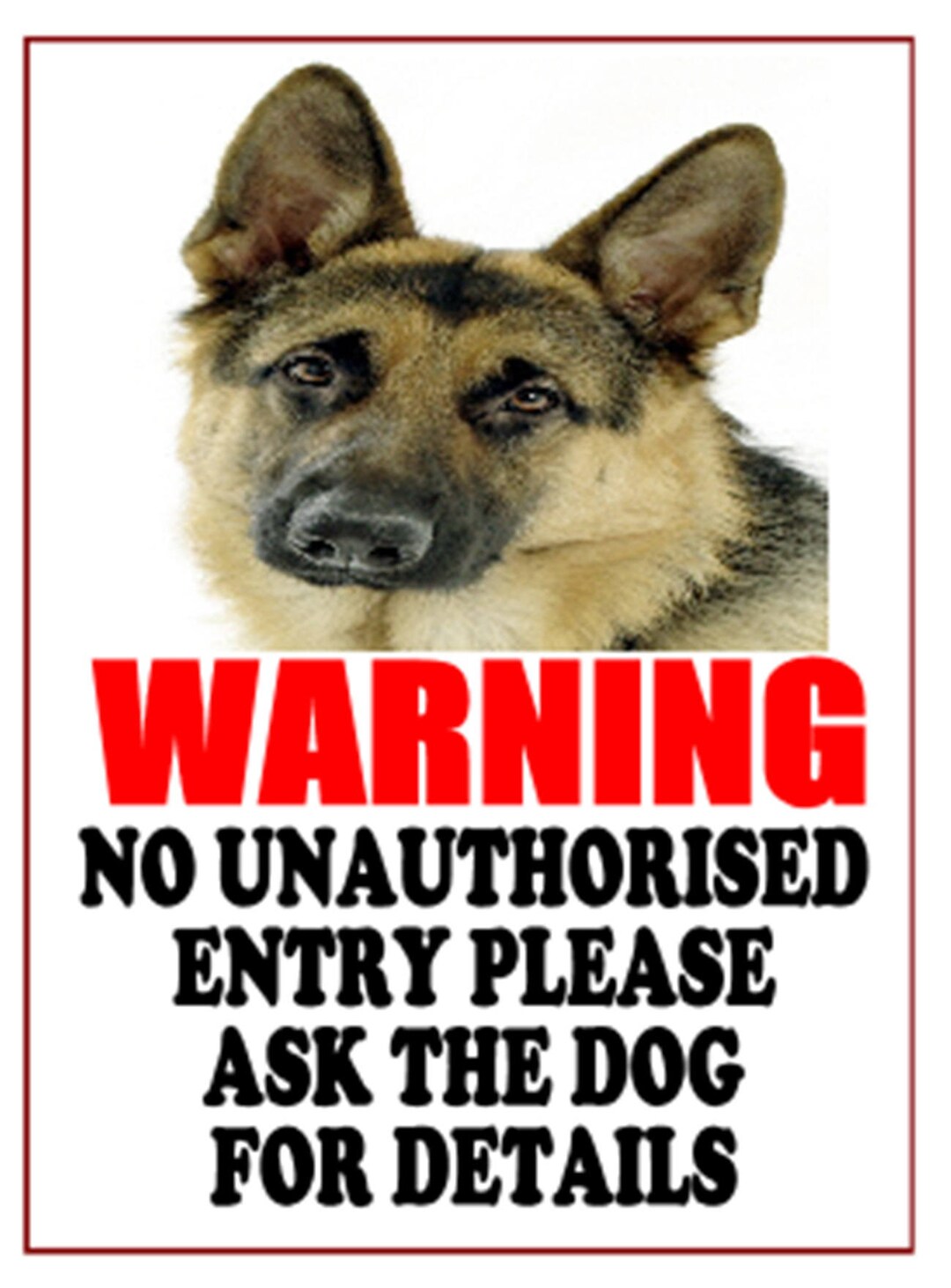 German Shepherd / Alsation Warning Sign No Unauthorised Entry Printed ...