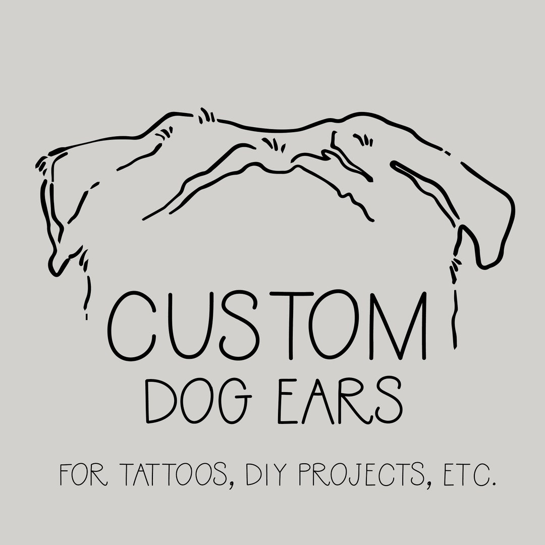 Custom Dog Ear Design Fee for Tattoos, DIY Projects, Etc. | Get Your ...