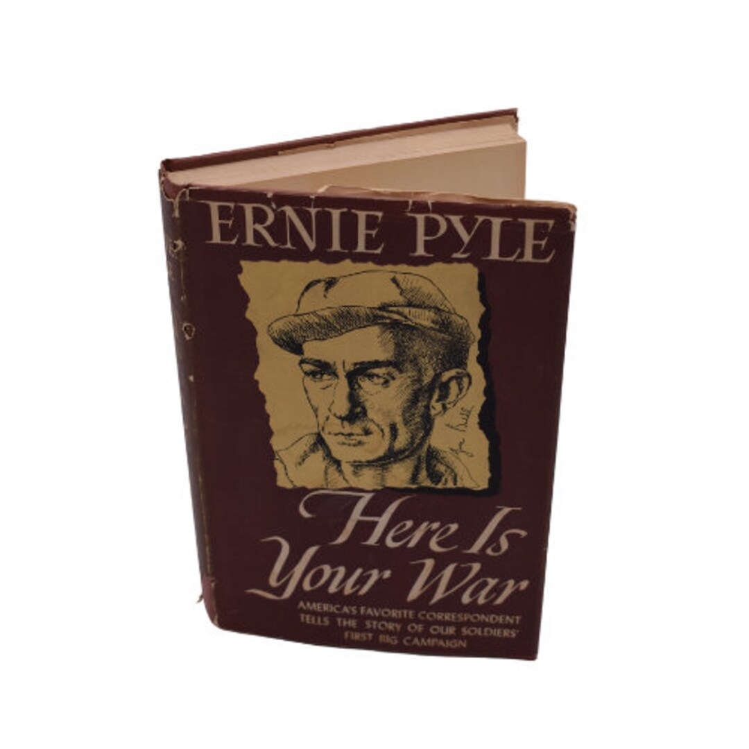 Here is Your War by Ernie Pyle, 1940s WWII Hardcover History Book ...