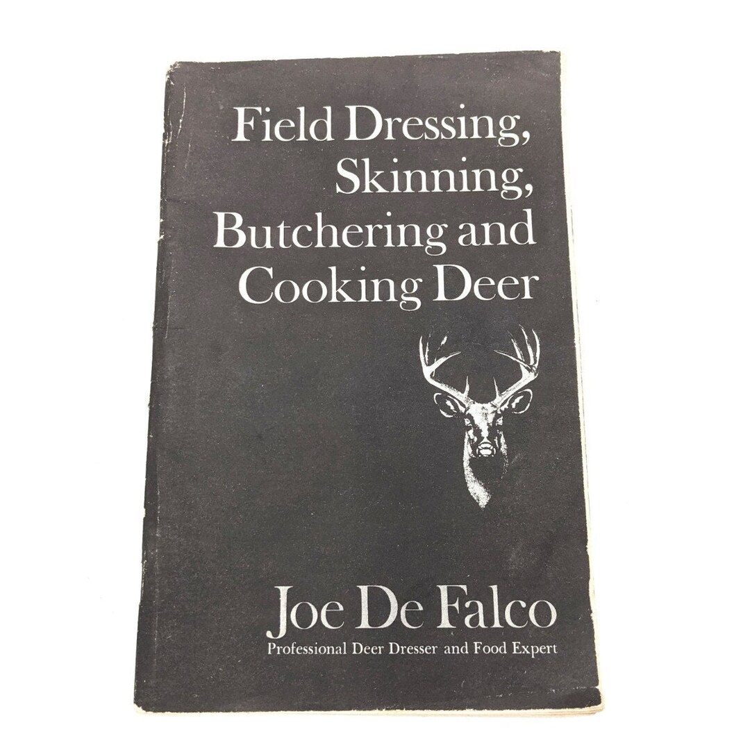 Field Dressing Skinning Butchering and Cooking Deer by Joe - Etsy