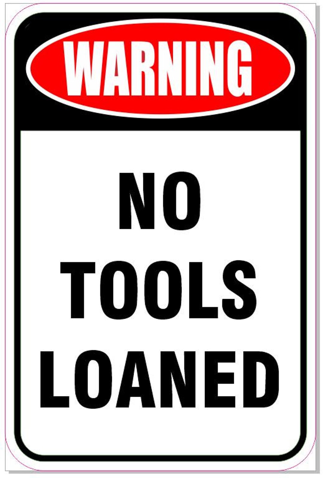 No Tools Loaned Sign - 12" X 18" - Man Cave Décor, Mechanic Sign - Etsy