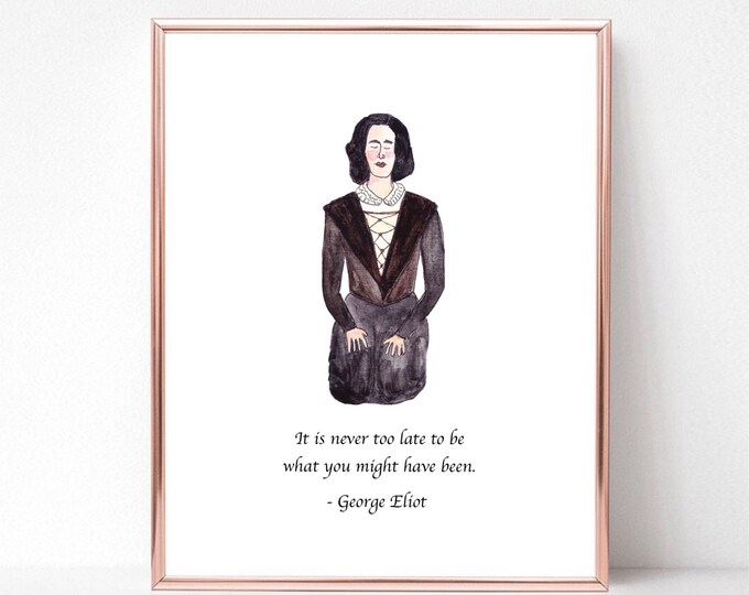 George Eliot Card, George Eliot Quote, It is Never Too Late, Yoga Art ...