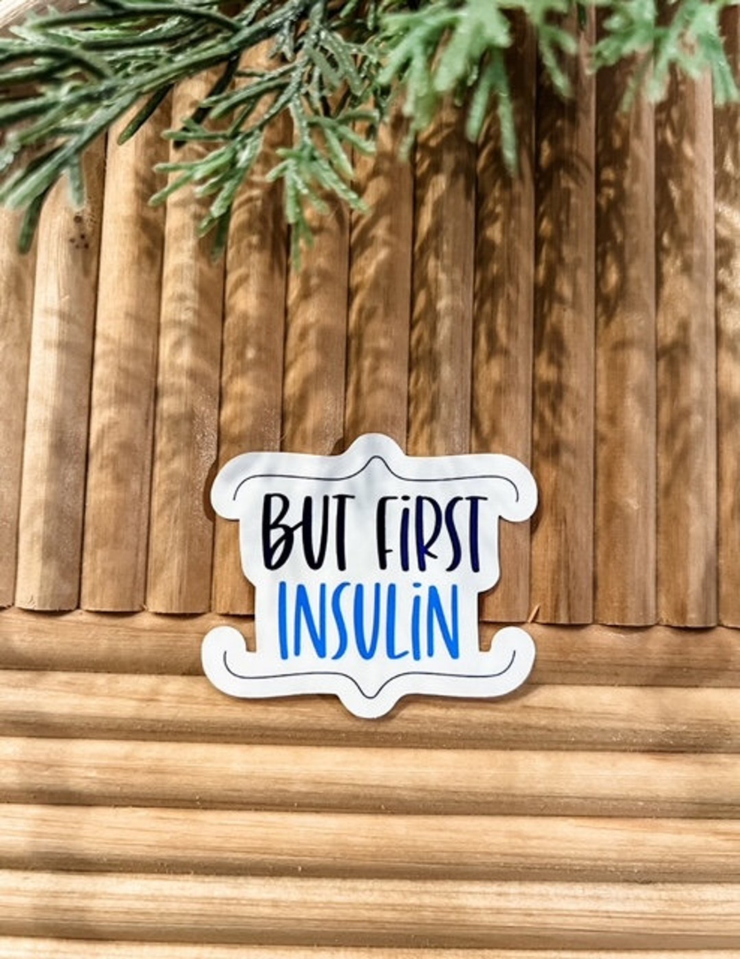 Diabetes Stickers, but First Insulin Sticker, Daibetes Fun Stickers ...