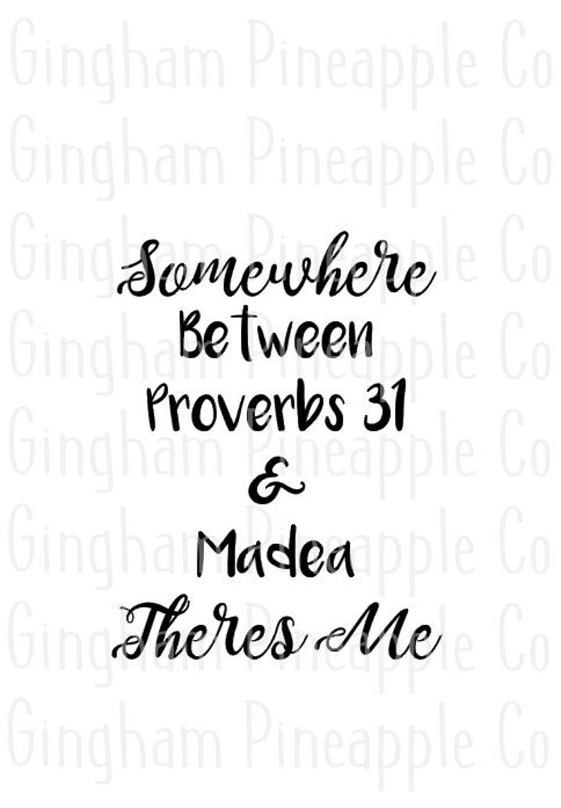 Somewhere Between Proverbs 31 and Madea Theres Me Svg - Etsy
