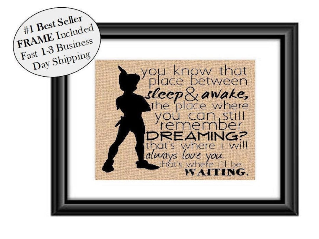 Peter Pan Gift You Know That Place Between Sleep & Awake Peter Pan ...