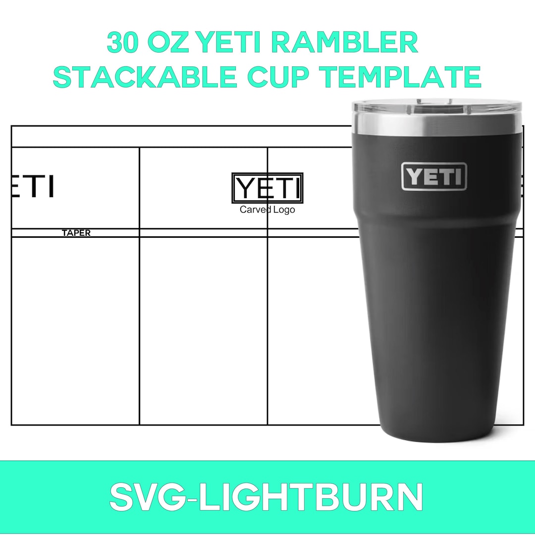 YETI 30oz Stackable Rambler Template Laser Engraving Svg, Template for ...