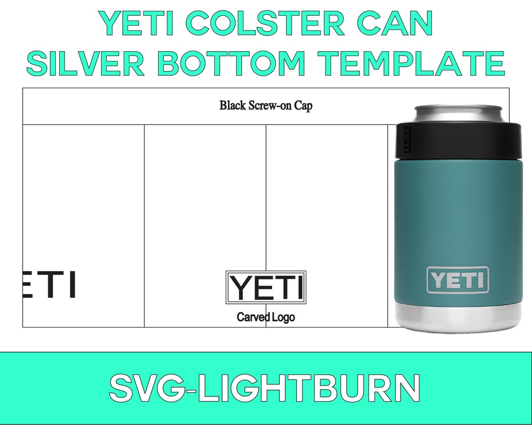 Yeti Colster 12oz "silver Bottom" - Can Insulator SVG Template - Design ...