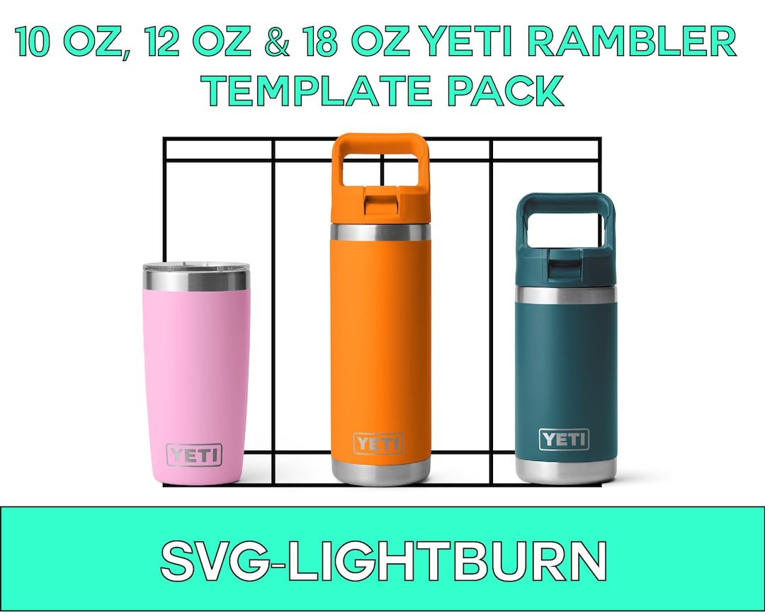 YETI Template Package - 18oz, 12oz and 10oz YETI Template for Laser ...
