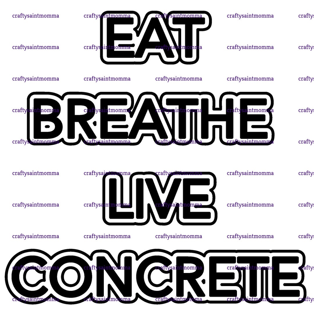 Eat Breathe Live Concrete - Etsy