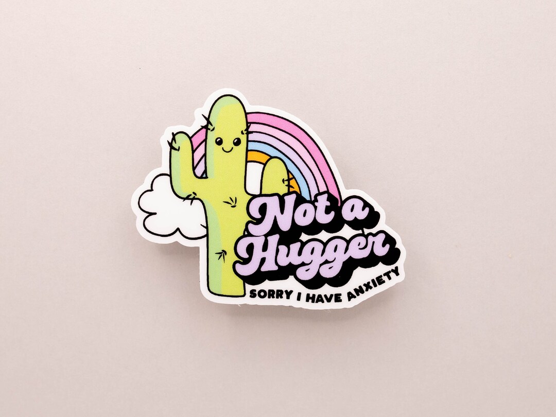 Not A Hugger Sticker | Vinyl Sticker | Mental Health Sticker | Anxiety ...