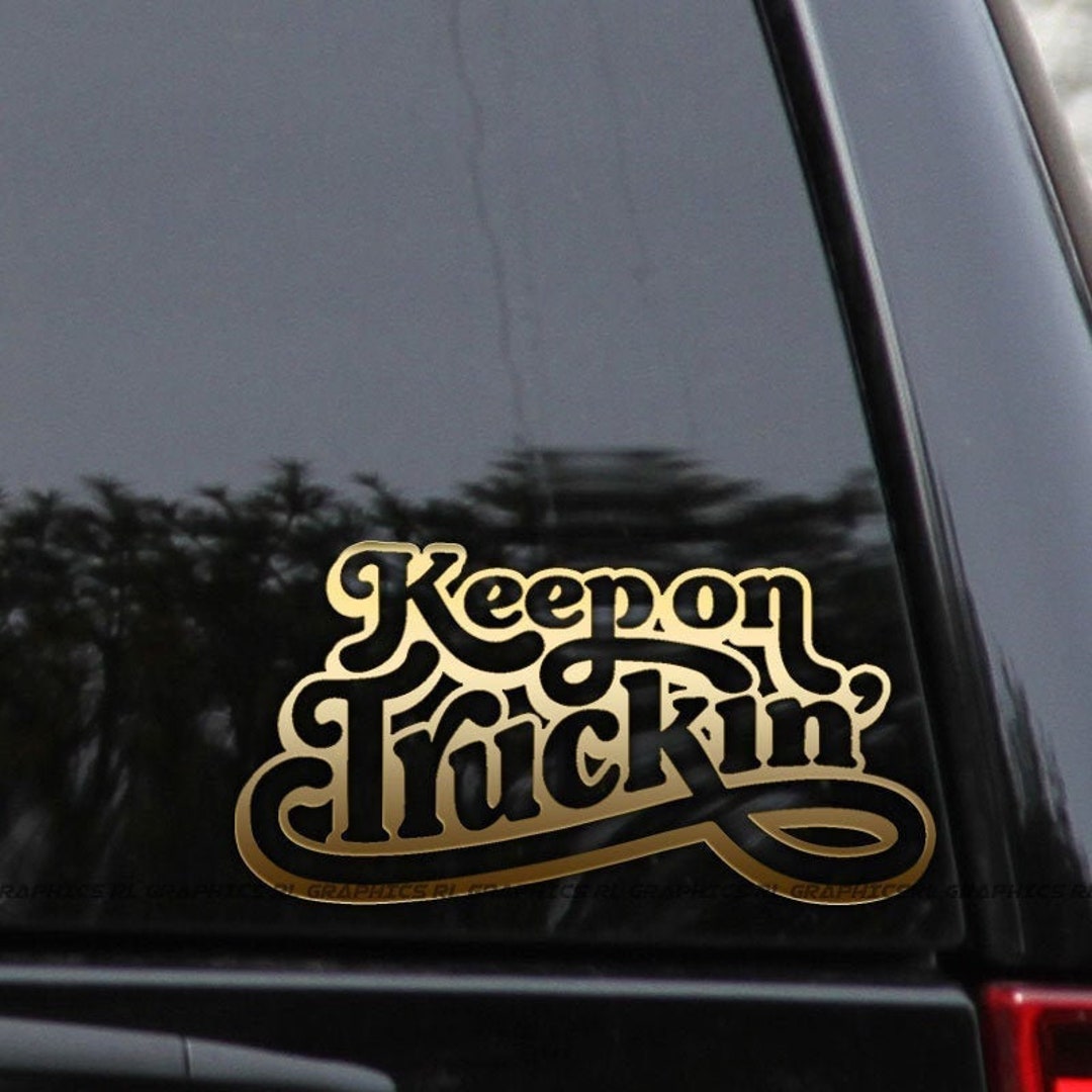 Keep on Truckin' Decal Sticker Trucker Chopper Lifted Truck Window ...