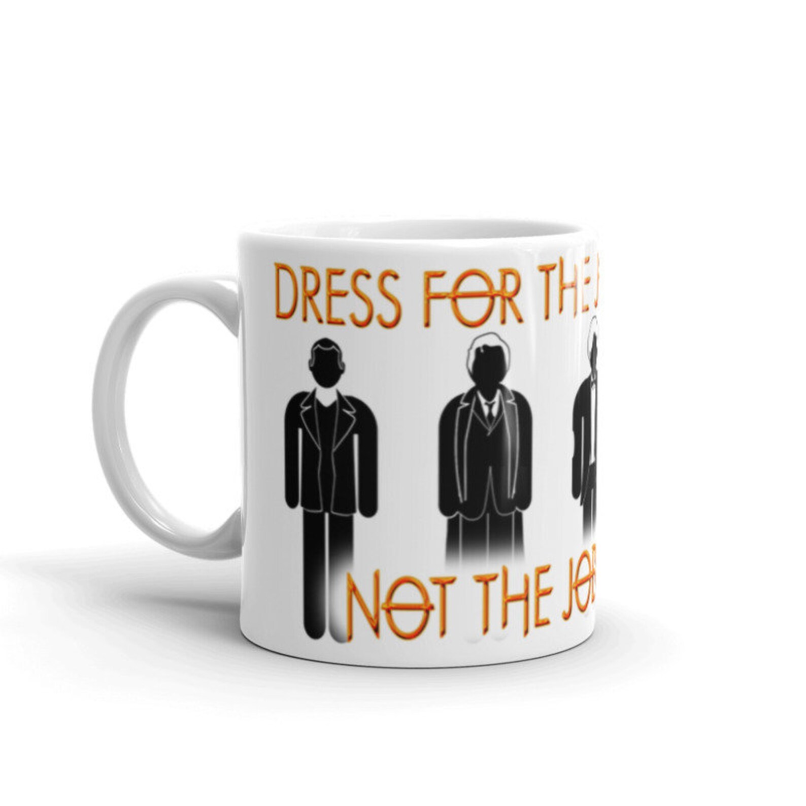 Doctor Who Mug Dress for the Job You Want Not the One You | Etsy