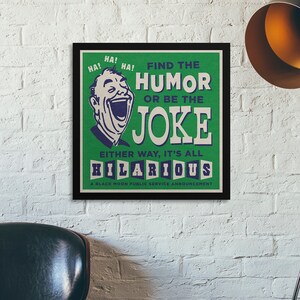 Find the Humor is a Vintage Retro Inspired Inspirational Novelty Giclee ...