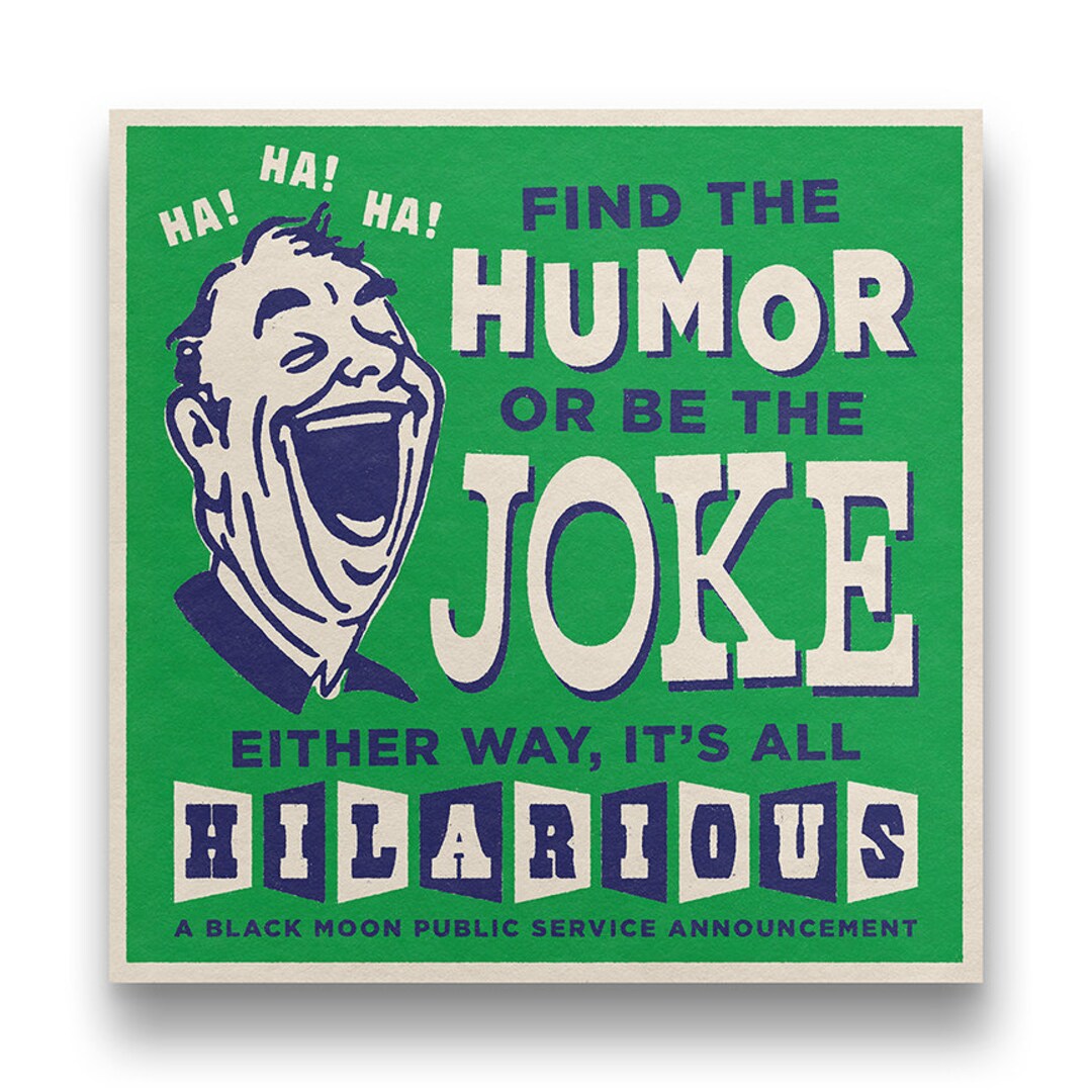 Find the Humor is a Vintage Retro Inspired Inspirational Novelty Giclee ...