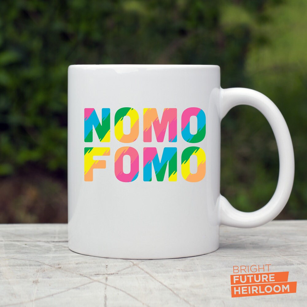 Nomo Fomo Full Color Ceramic Mug A Perfect Unique Coffee - Etsy
