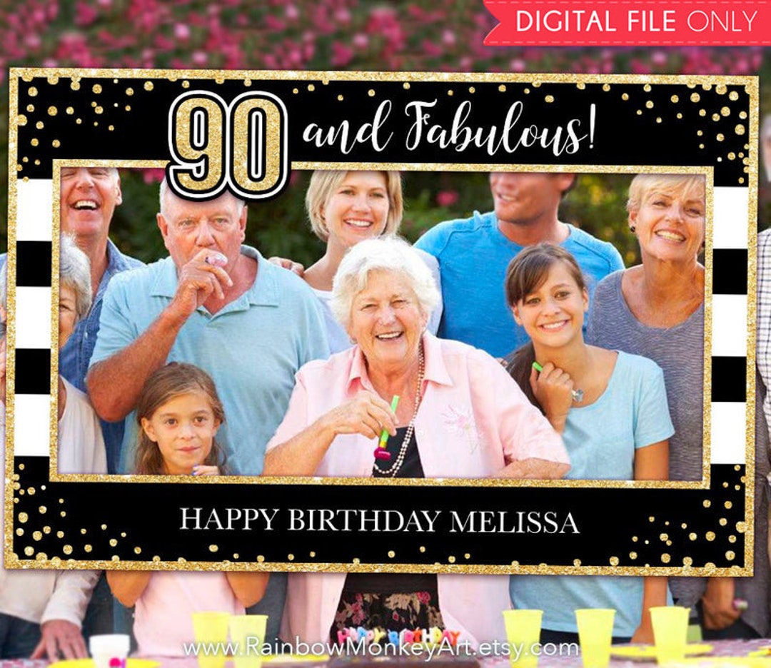 90th Birthday Party Printable Birthday Photo Booth Frame - Black Gold ...