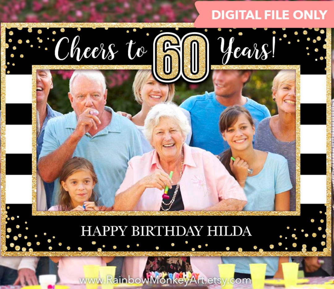 60th Birthday Party Printable Birthday Photo Booth Frame - Black Gold ...