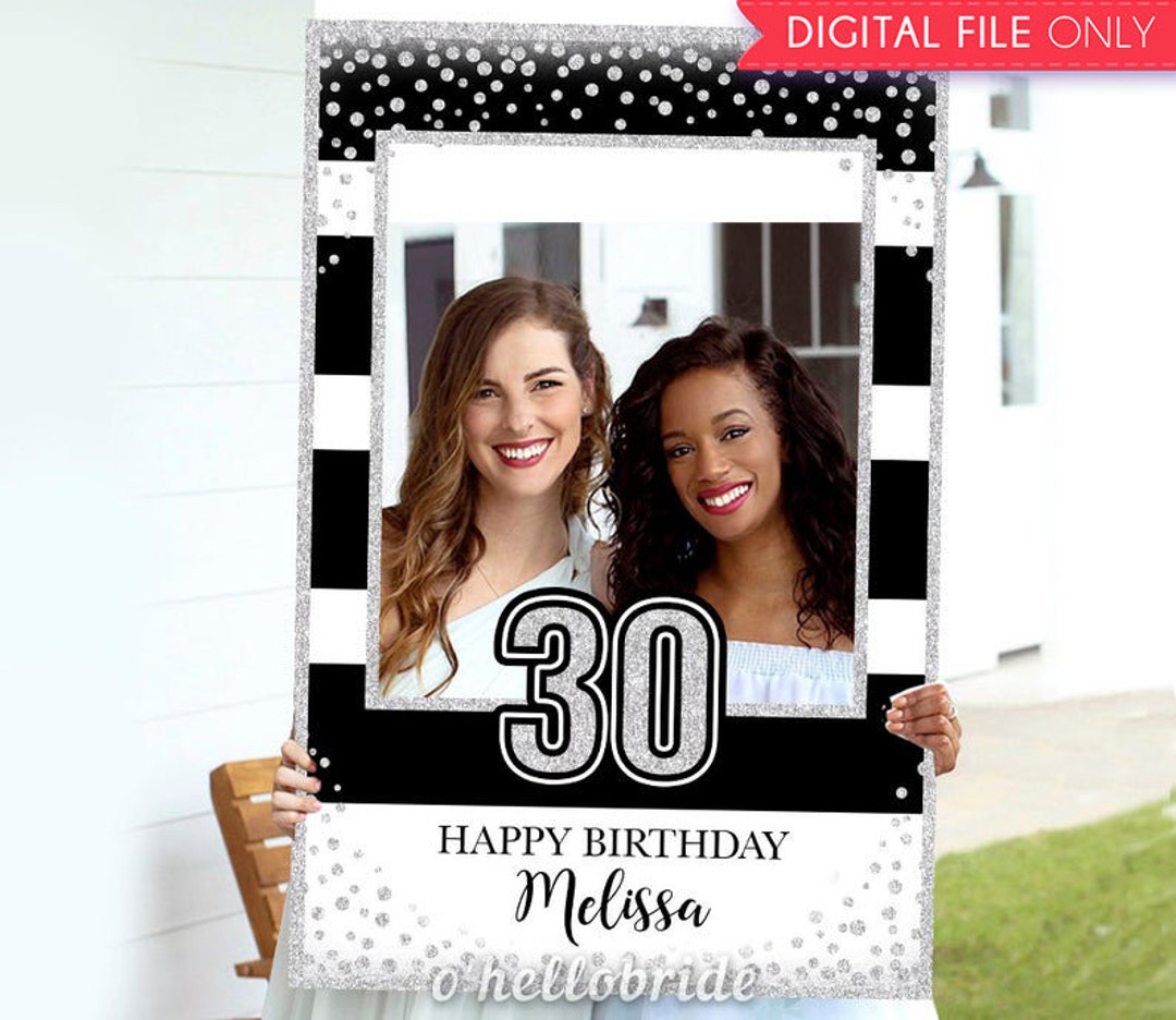 30th Birthday Party Printable Birthday Photo Booth Frame - Black Silver ...