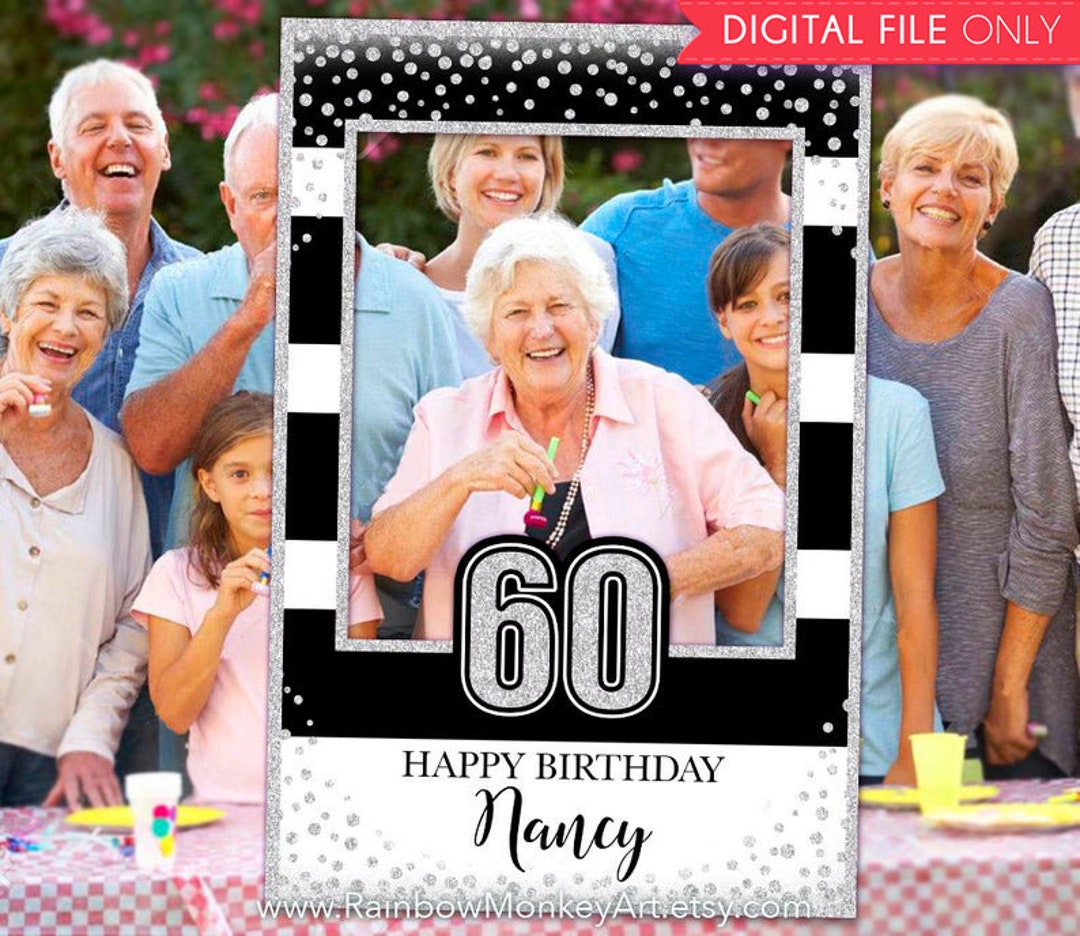60th Birthday Party Printable Birthday Photo Booth Frame - Black Silver ...