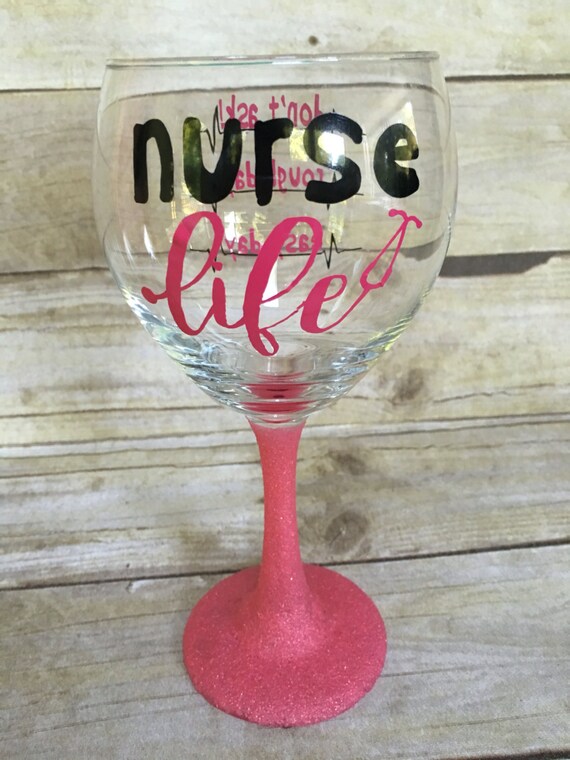 Items Similar To Nurse Life Wine Glass T For A Nurse Glittered Wine Glass On Etsy