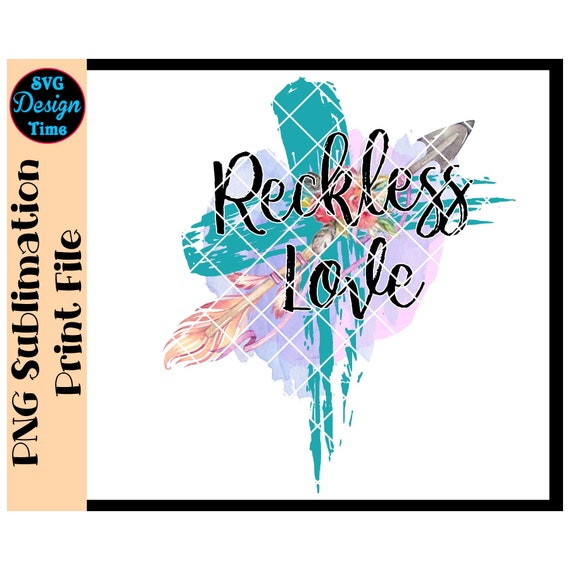 Reckless Love PNG Clipart Religious Quote Printable File | Etsy
