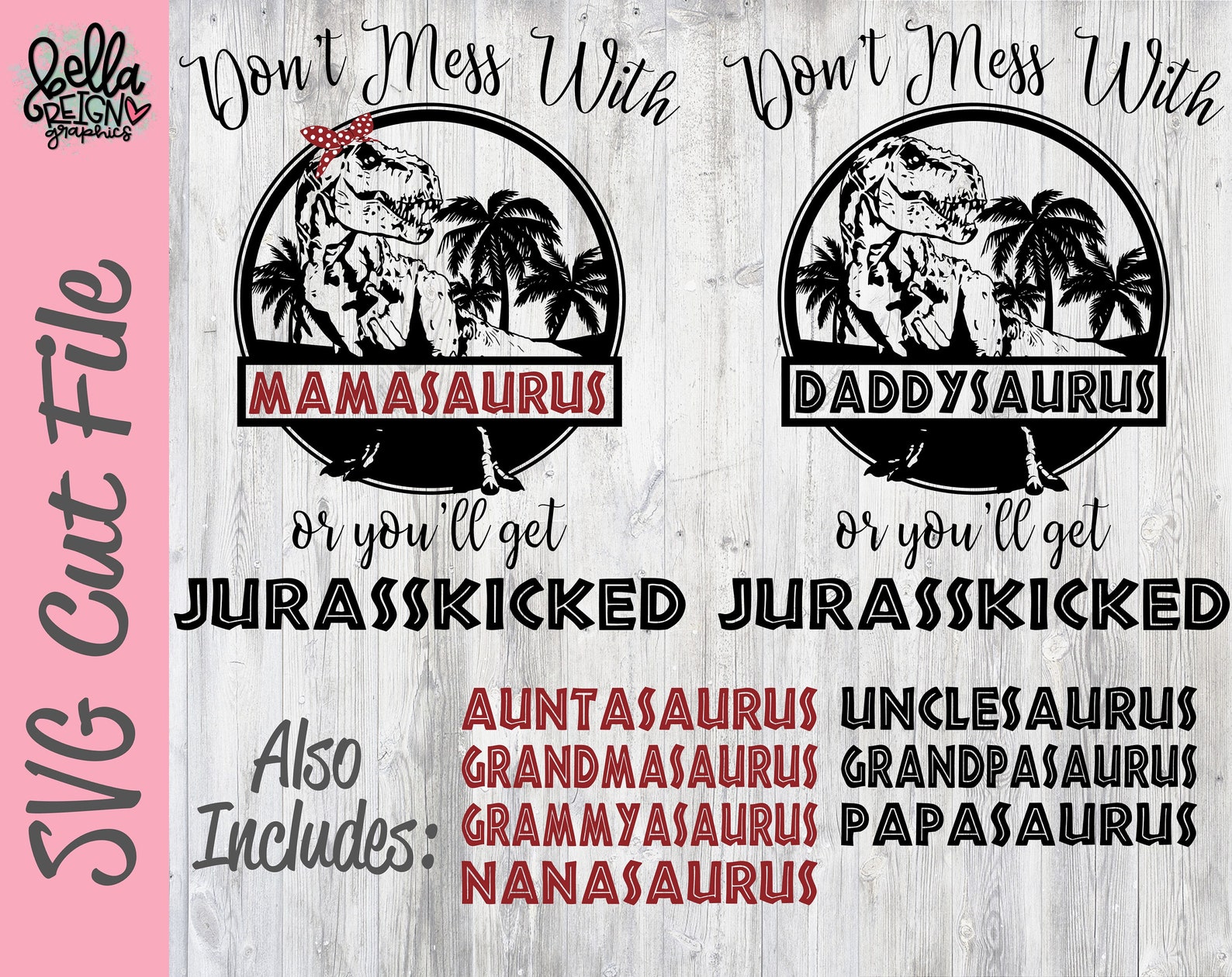 Saurus SVG - Grandmasaurus Auntasaurus Daddysaurus SVG - Don't Mess ...