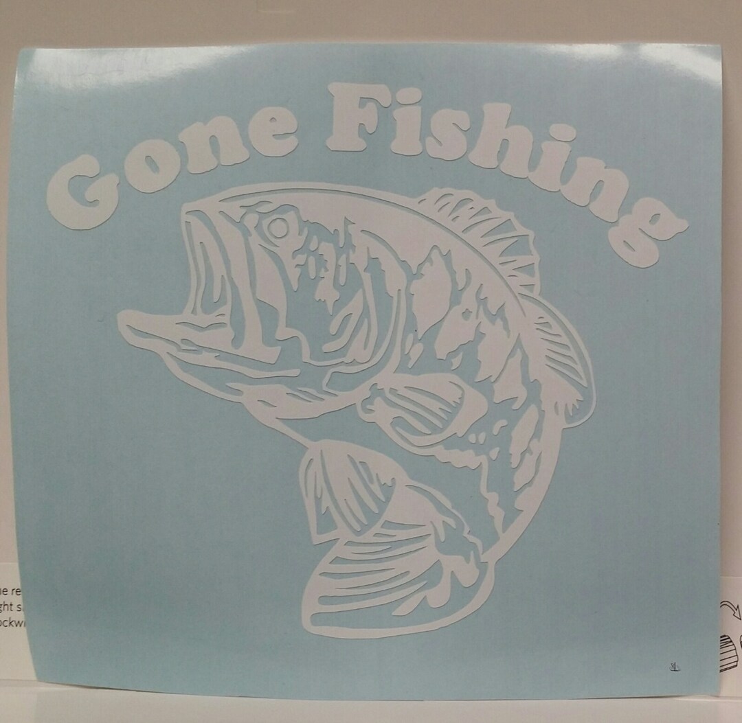 Gone Fishing Decal/ Fishing Decal/ Boat Decal/bass Decal/yeti Decal/car ...