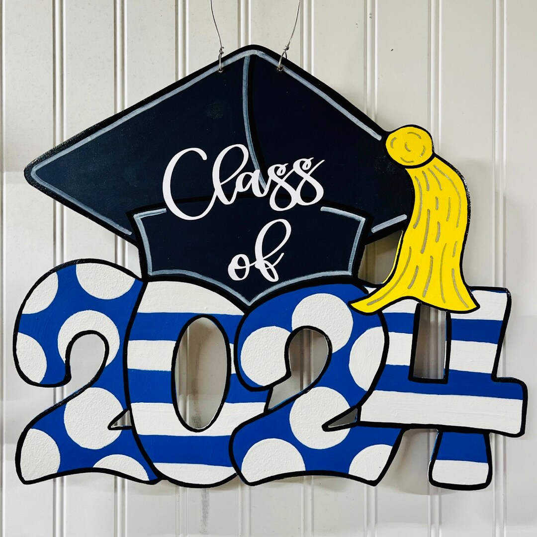 Graduation Sign/class of 2024 Door Hanger/celebration/high School ...