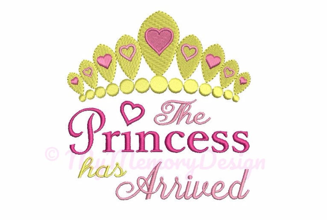 The Princess Has Arrived Embroidery Design - Baby Girl Embroidery ...