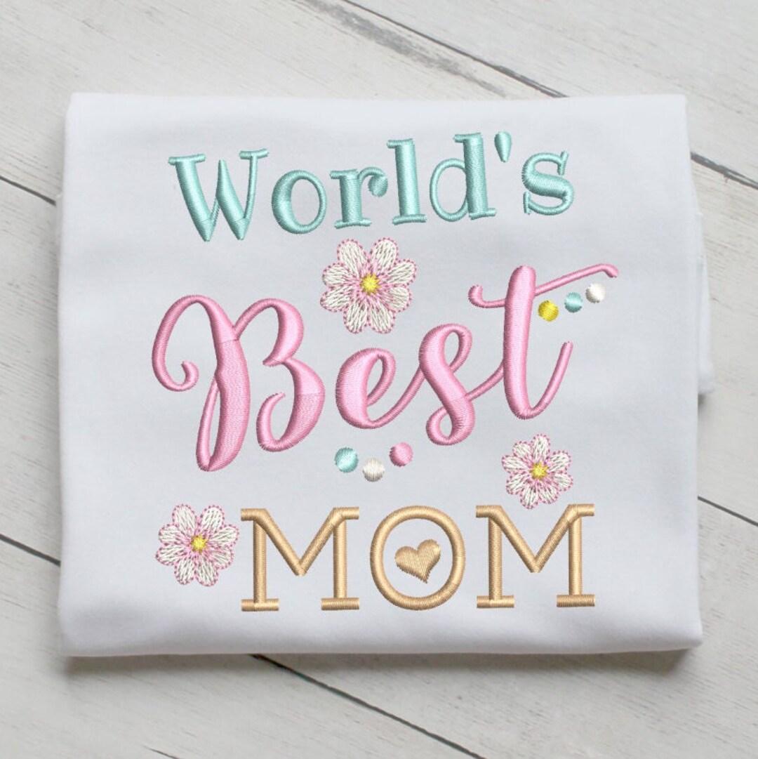Mother's Day Embroidery Design ,world's Best Mom, Baby, Newborn ...