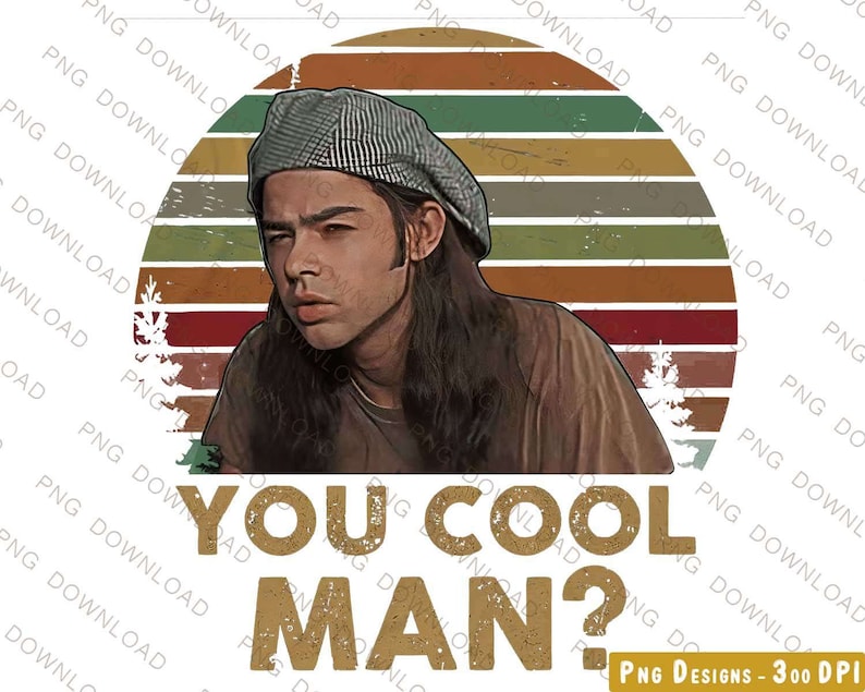 Ron Slater Dazed and Confused You Cool Man Vintage124 Png Bundle, Ron ...