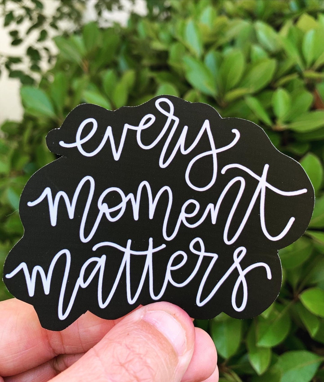 Every Moment Matters Sticker - Etsy